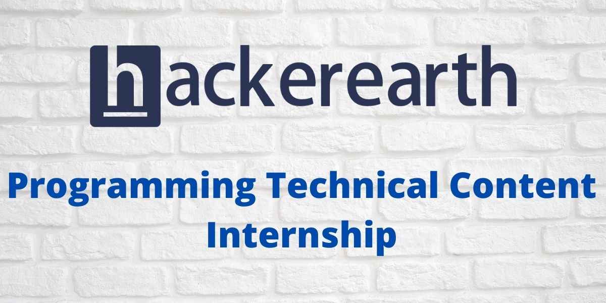 HackerEarth Programming - Technical Content Engineer Internship