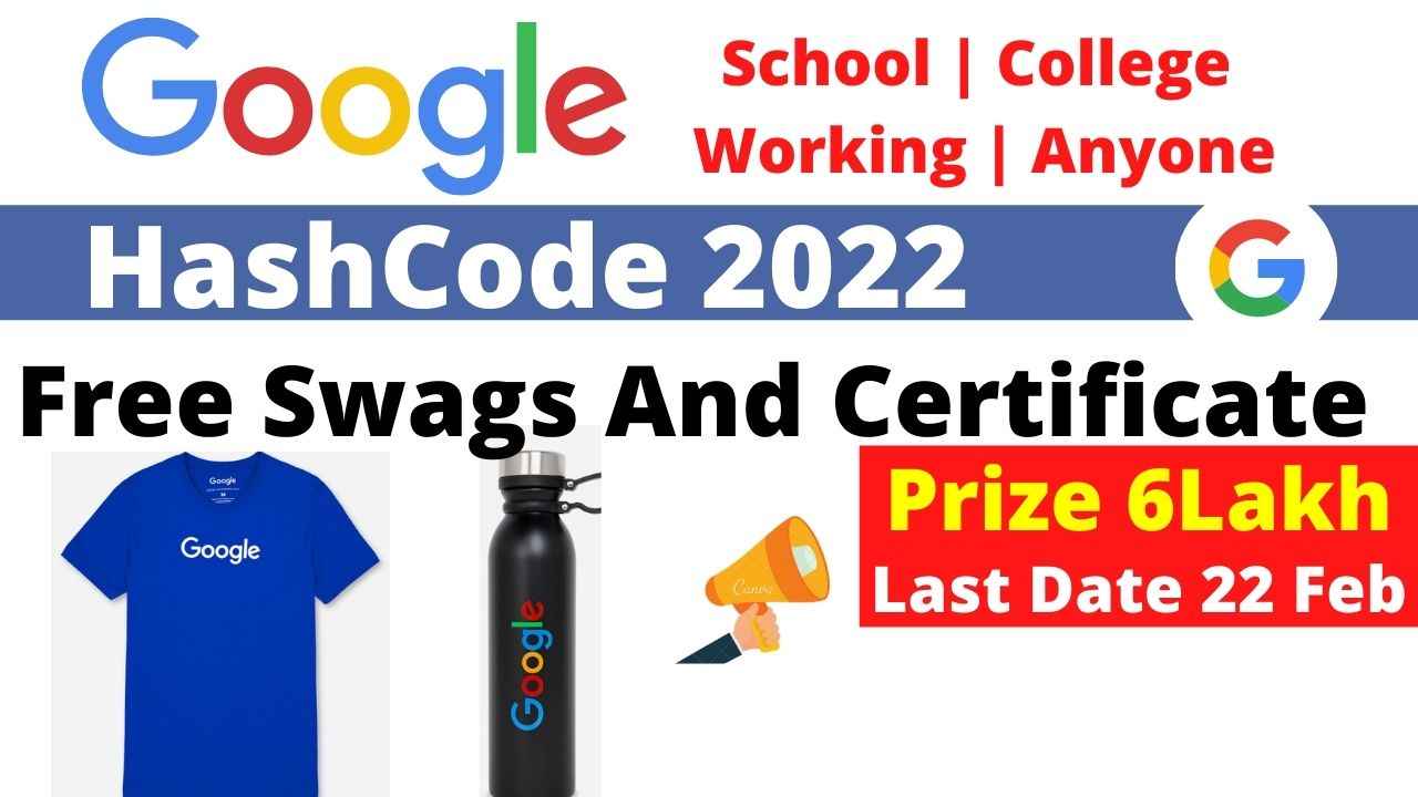 Google Hashcode 2022 Get Free Google Swags Certificate Prize 6 Lakh and Jobs