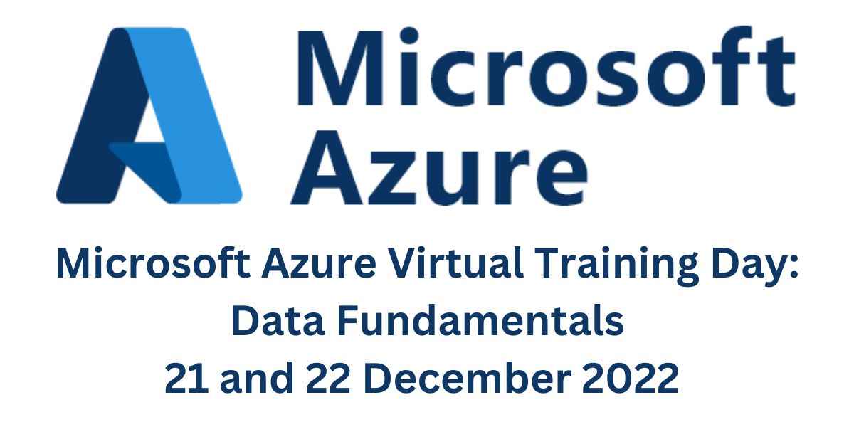 Microsoft Azure Virtual Training Day on Data Fundamentals on 21 and 22 ...