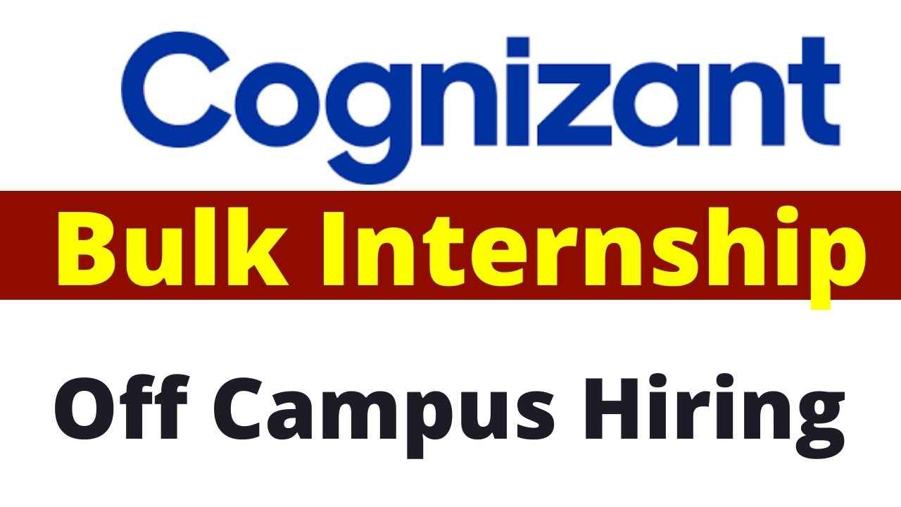 Cognizant Off Campus Internship And Full Time Job 3 Job Roles By Cognizant