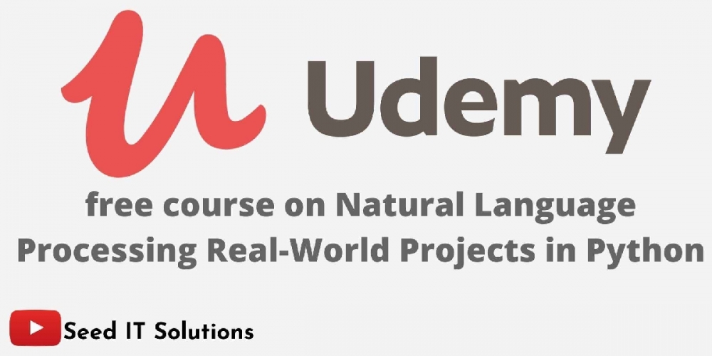 Udemy free course on Natural Language Processing Real-World Projects in ...