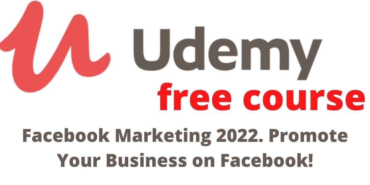 udemy offers free course on Facebook Marketing 2022. Promote Your ...